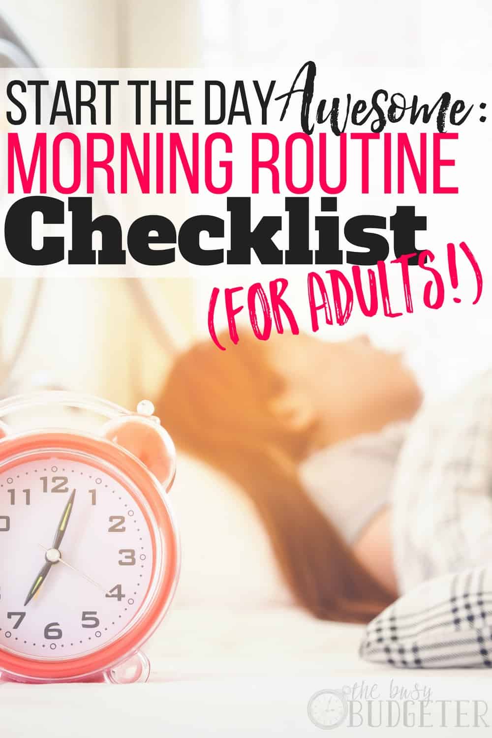 Start The Day Awesome Morning Routine Checklist For Adults Busy 